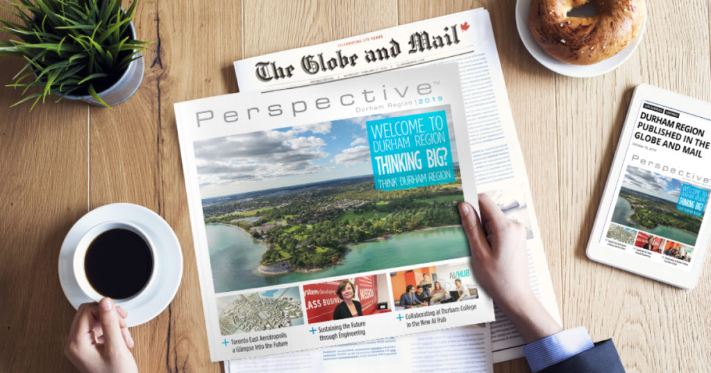 Durham Region Economic Development Globe and Mail - Perspective
